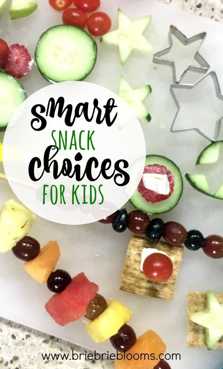 Smart Snack Choices for Kids - Brie Brie Blooms